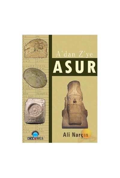 A'dan Z'ye Asur A'dan Z'ye Asur