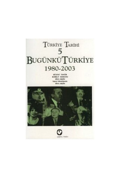 Türkiye Tarihi 5 / Bugünkü Türkiye 1980-2003