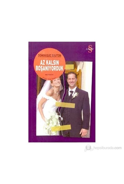 Az Kalsın Boşanıyorduk-Dominique Souton