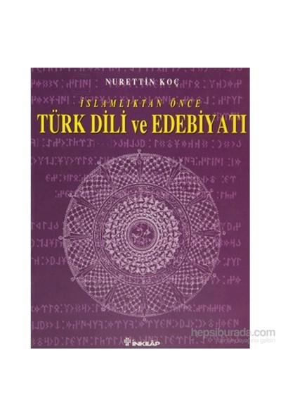 İslamlıktan Önce Türk Dili Ve Edebiyatı-Nurettin Koç İslamlıktan Önce Türk Dili Ve Edebiyatı-Nurettin Koç