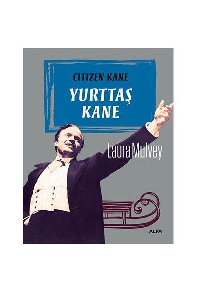 Yurttaş Kane-Laura Mulvey