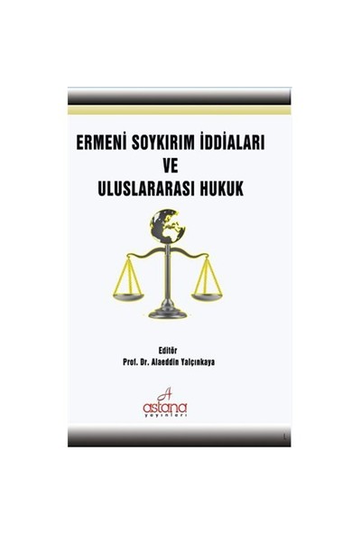 Ermeni Soykırım İddiaları Ve Uluslararası Hukuk