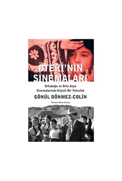 Öteki’Nin Sinemaları-Gönül Dönmez Colin
