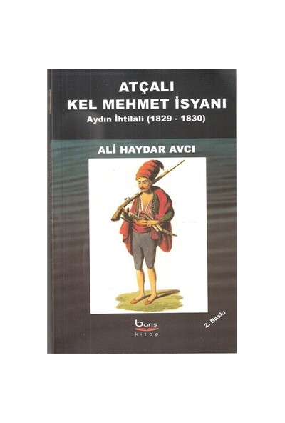 ATÇALI KEL MEHMET İSYANI AYDIN İHTİLALİ (1829-1830)