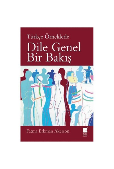 Dile Genel Bir Bakış-Fatma Erkman Akerson Dile Genel Bir Bakış-Fatma Erkman Akerson