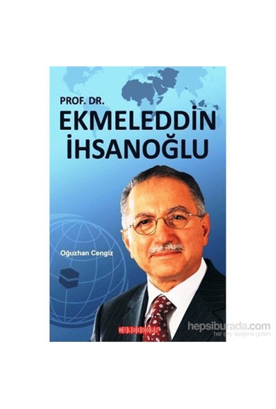 Ekmeleddin İhsanoğlu-Oğuzhan Cengiz Ekmeleddin İhsanoğlu-Oğuzhan Cengiz