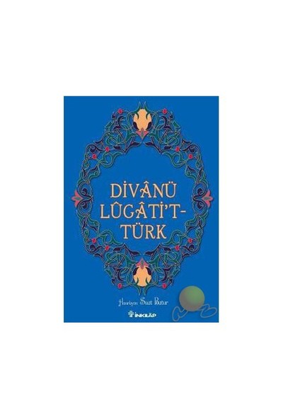 Divanü Lügati’t-Türk Divanü Lügati’t-Türk