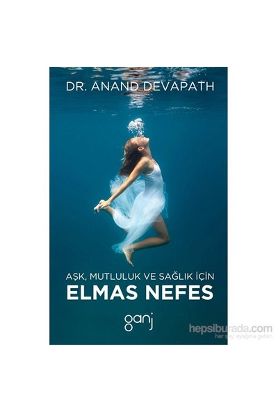 Aşk, Mutluluk Ve Sağlık İçin Elmas Nefes-Anand Devapath