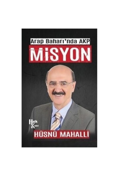 Misyon: Arap Baharında Akp-Hüsnü Mahalli