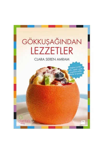 Gökkuşağından Lezzetler - Clara Seren Amram Gökkuşağından Lezzetler - Clara Seren Amram