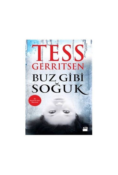 Buz Gibi Soğuk - Tess Gerritsen Buz Gibi Soğuk - Tess Gerritsen