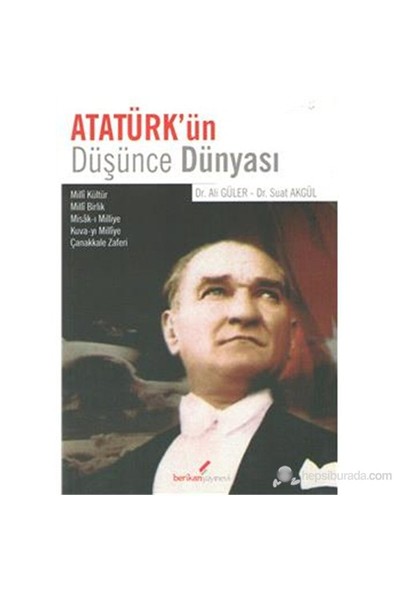 Atatürk'Ün Düşünce Dünyası-Ali Güler