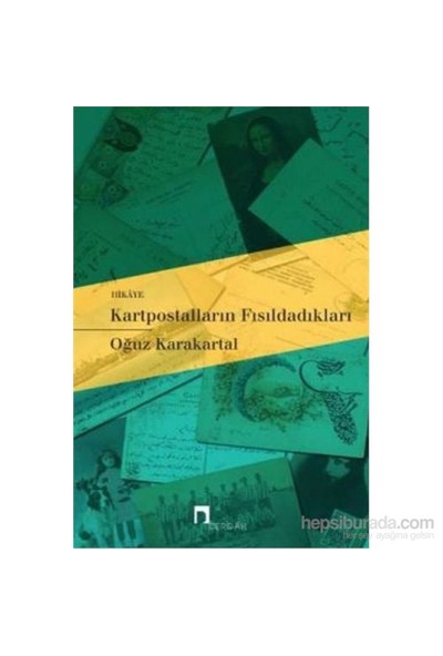 Kartpostalların Fısıldadıkları-Oğuz Karakartal