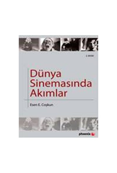 Dünya Sinemasında Akımlar - Esen E. Coşkun Dünya Sinemasında Akımlar - Esen E. Coşkun