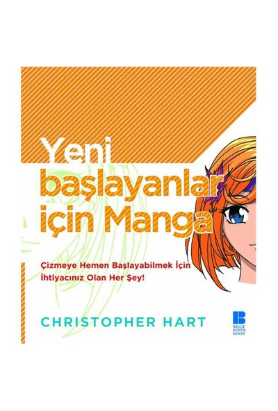 Yeni Başlayanlar İçin Manga - Christopher Hart Yeni Başlayanlar İçin Manga - Christopher Hart