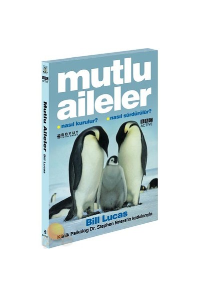 Mutlu Aileler Nasıl Kurulur? Nasıl Sürdürülür? - Bill Lucas Mutlu Aileler Nasıl Kurulur? Nasıl Sürdürülür? - Bill Lucas