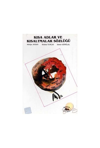 Kısa Adlar Ve Kısaltmalar Sözlüğü