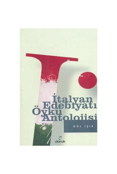 İTALYAN EDEBİYATI ÖYKÜ ANTOLOJİSİ İTALYAN EDEBİYATI ÖYKÜ ANTOLOJİSİ