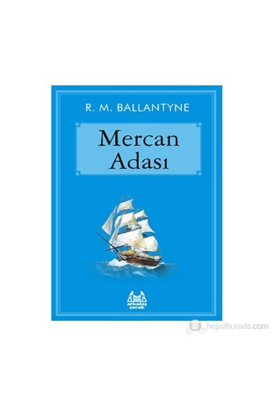 Mercan Adası - Robert Michael Ballantyne Mercan Adası - Robert Michael Ballantyne