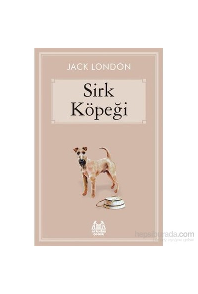 Sirk Köpeği - Jack London Sirk Köpeği - Jack London