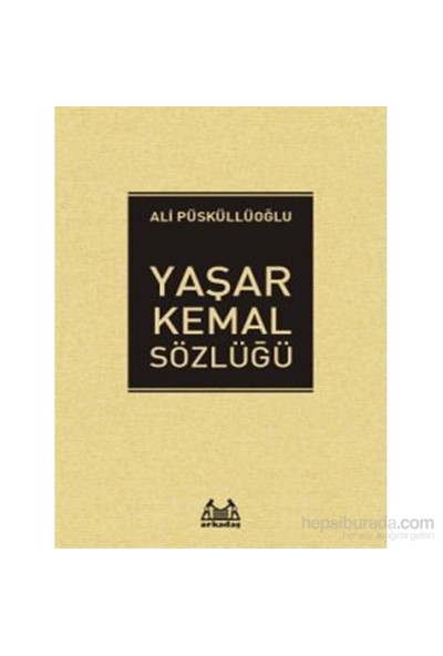 Yaşar Kemal Sözlüğü-Ali Püsküllüoğlu