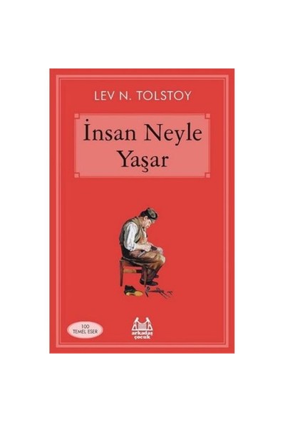 İnsan Neyle Yaşar - Lev Nikolayeviç Tolstoy