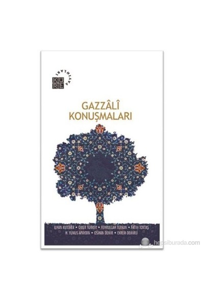 Gazzali Konuşmaları-M. Cüneyt Kaya Gazzali Konuşmaları-M. Cüneyt Kaya