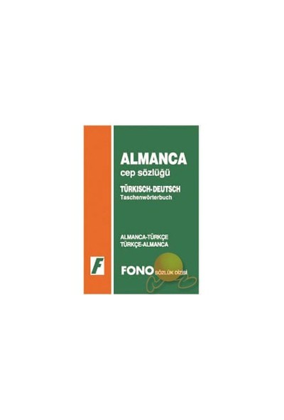 Fono Almanca / Türkçe - Türkçe / Almanca Cep Sözlüğü Fono Almanca / Türkçe - Türkçe / Almanca Cep Sözlüğü