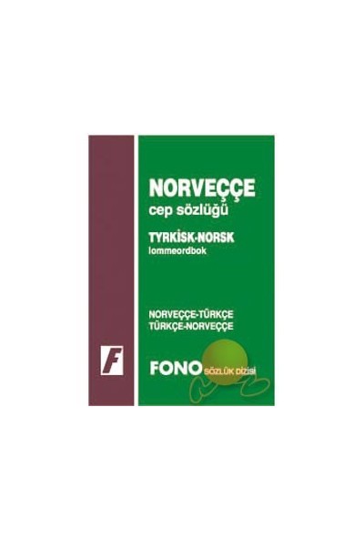 Fono Norveççe / Türkçe - Türkçe / Norveççe Cep Sözlüğü Fono Norveççe / Türkçe - Türkçe / Norveççe Cep Sözlüğü