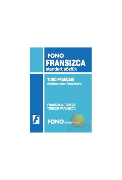 Fono Fransızca / Türkçe - Türkçe / Fransızca Standart Sözlük