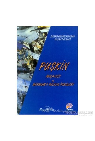 Seçme Öyküler Maça Kızı Ve Merhum P. Belkin Öyküleri-Aleksandr Sergeyeviç Puşkin