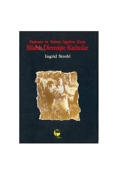 Silahlı Direnişte Kadınlar Silahlı Direnişte Kadınlar