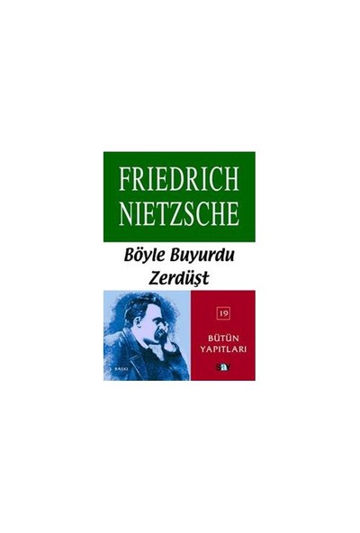 Böyle Buyurdu Zerdüşt - Friedrich Wilhelm Nietzsche Böyle Buyurdu Zerdüşt - Friedrich Wilhelm Nietzsche
