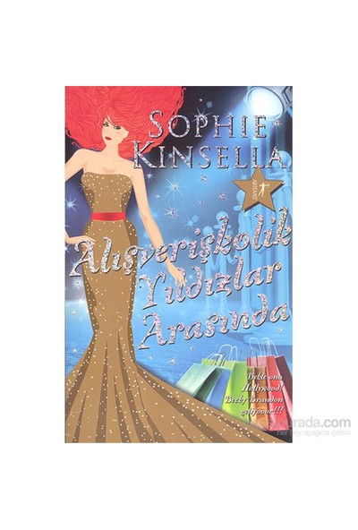 Alışverişkolik Yıldızlar Arasında-Sophie Kinsella