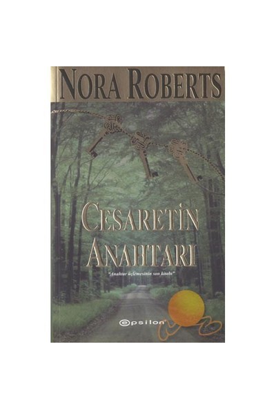 Cesaretin Anahtarı-Nora Roberts