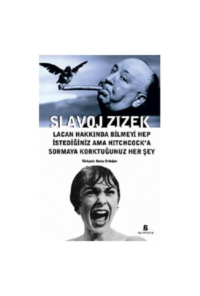 Lacan Hakkında Bilmeyi Hep İstediğiniz Ama Hitchcock'A Sormaya Korktuğunuz Her Şey-Slavoj Zizek