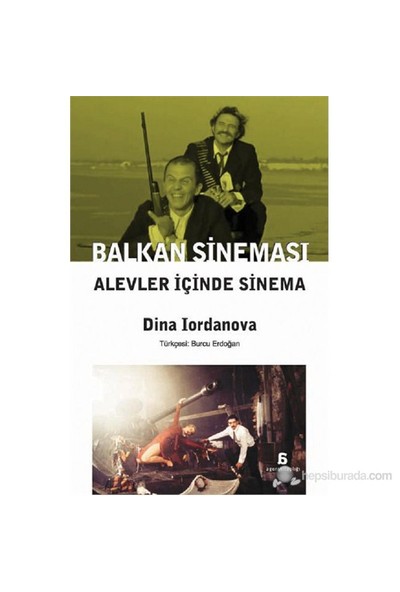 Balkan Sineması - Alevler İçinde Sinema-Dina Iordanova