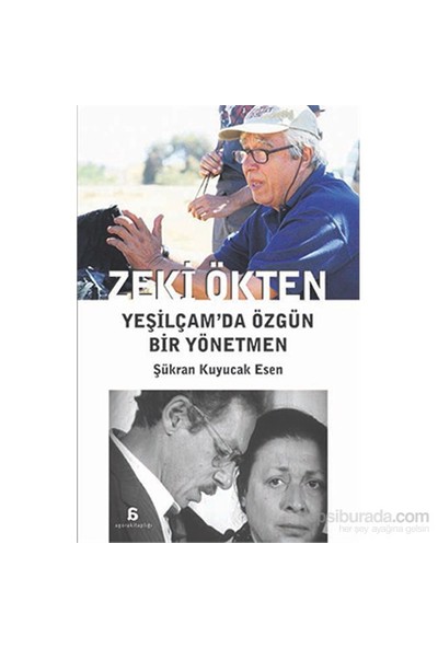 Zeki Ökten - Yeşilçam’Da Özgün Bir Yönetmen-Şükran Kuyucak Esen