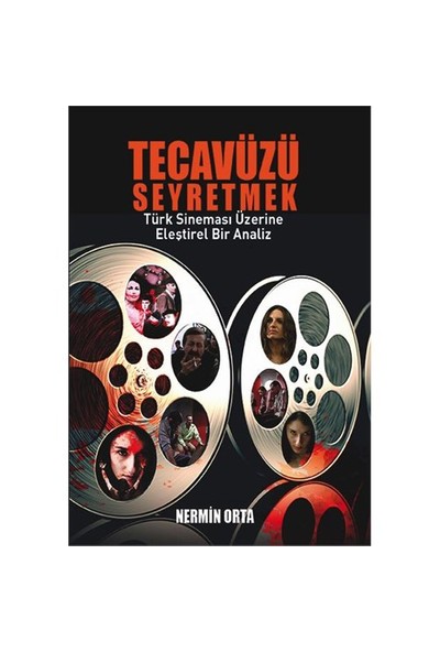 Tecavüzü Seyretmek-Nermin Orta Tecavüzü Seyretmek-Nermin Orta