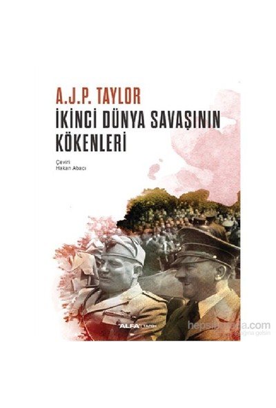 İkinci Dünya Savaşının Kökenleri-A.J.P. Taylor