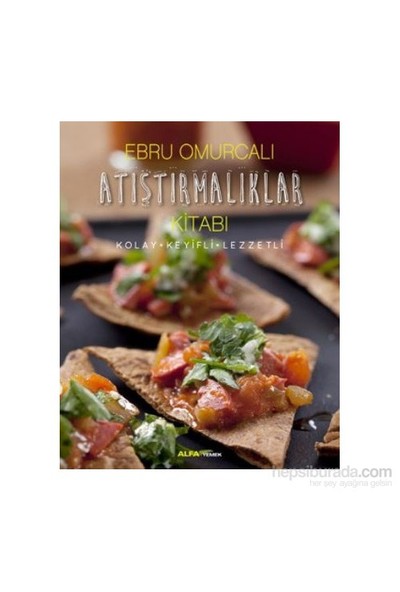 Atıştırmalıklar Kitabı - Ebru Omurcalı