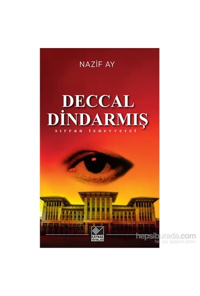 Deccal Dindarmış Sırran Tenevveret-Nazif Ay Deccal Dindarmış Sırran Tenevveret-Nazif Ay