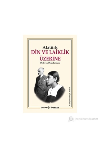 Atatürk Din Ve Laiklik Üzerine-Mustafa Kemal Atatürk