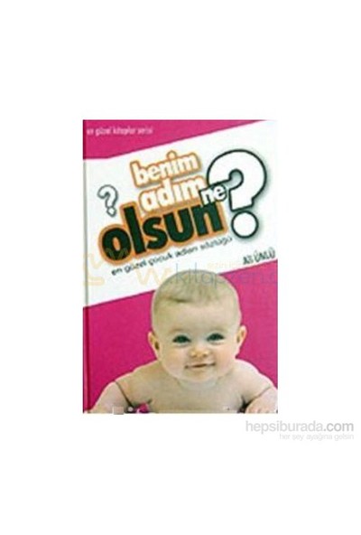 Benim Adım Ne Olsun? Benim Adım Ne Olsun?