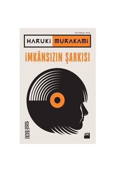 İmkansızın Şarkısı - Haruki Murakami İmkansızın Şarkısı - Haruki Murakami