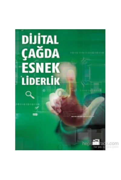 Dijital Çağda Esnek Liderlik-Kolektif