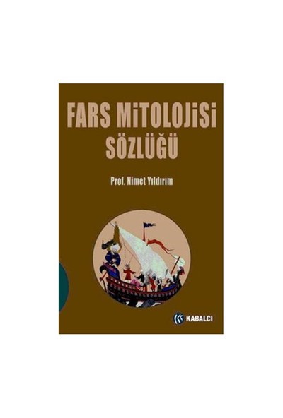 Fars Mitolojisi Sözlüğü - Nimet Yıldırım Fars Mitolojisi Sözlüğü - Nimet Yıldırım