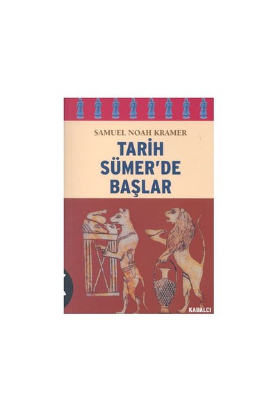 Tarih Sümer'de Başlar Tarih Sümer'de Başlar