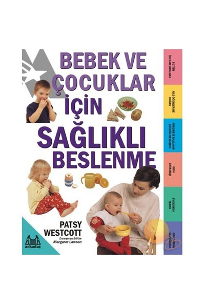 Bebek Ve Çocuklar İçin Sağlıklı Beslenme - Patsy Westcott