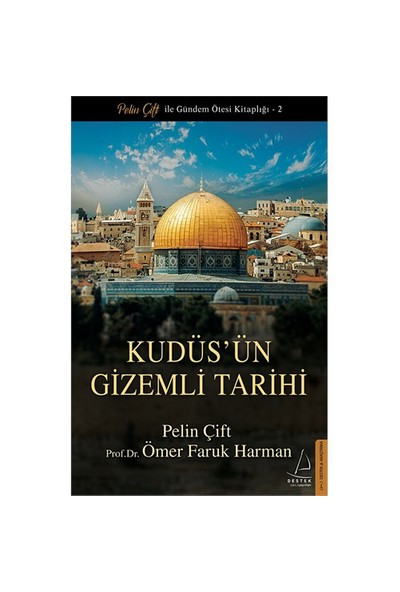 Kudüs’ün Gizemli Tarihi - Ömer Faruk Harman